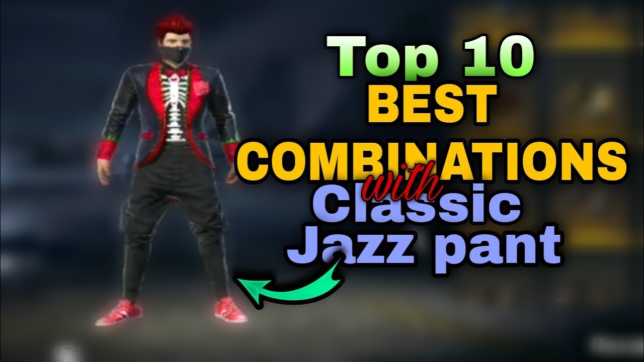 Best dress combination with classic jazz pant in free fire - YouTube