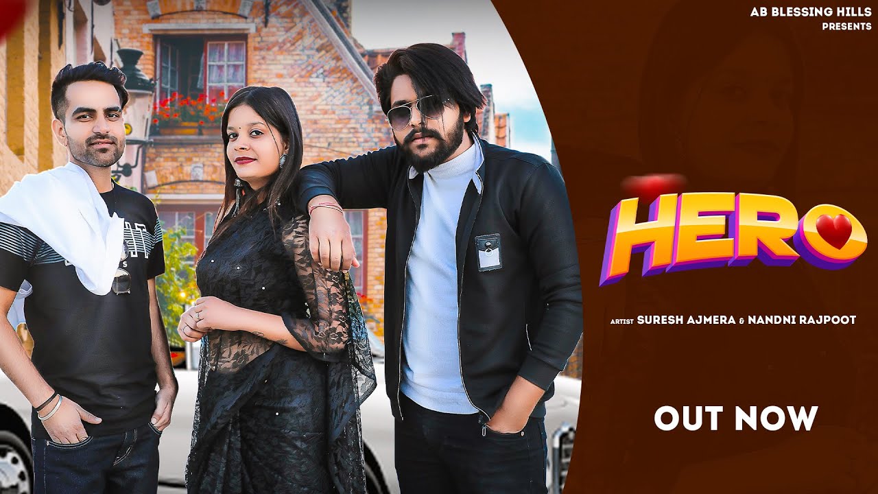 Hero ( Official video) | Suresh ajmera| Sudheer yadav| nandni Rajput ...