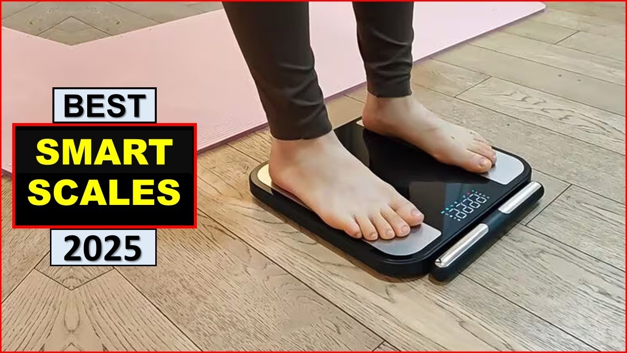 Top 4 Best Smart Scales In 2025 - YouTube