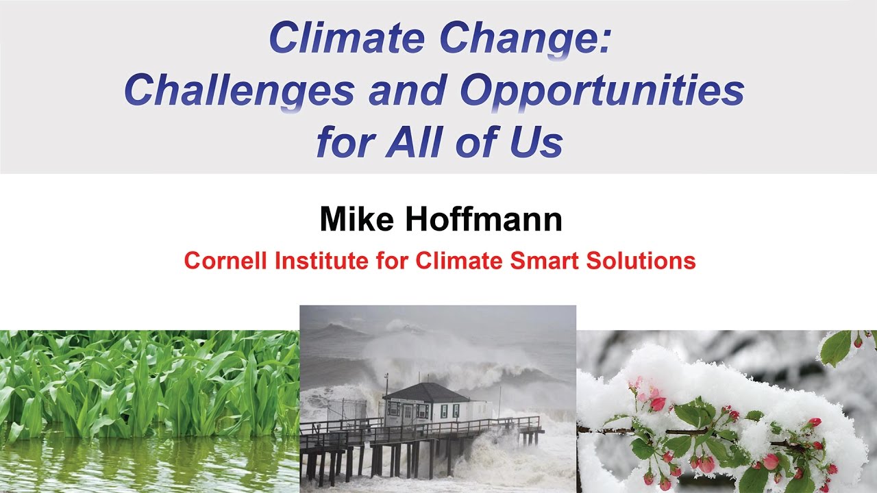 Climate Change: Challenges and Opportunities for All of Us - YouTube