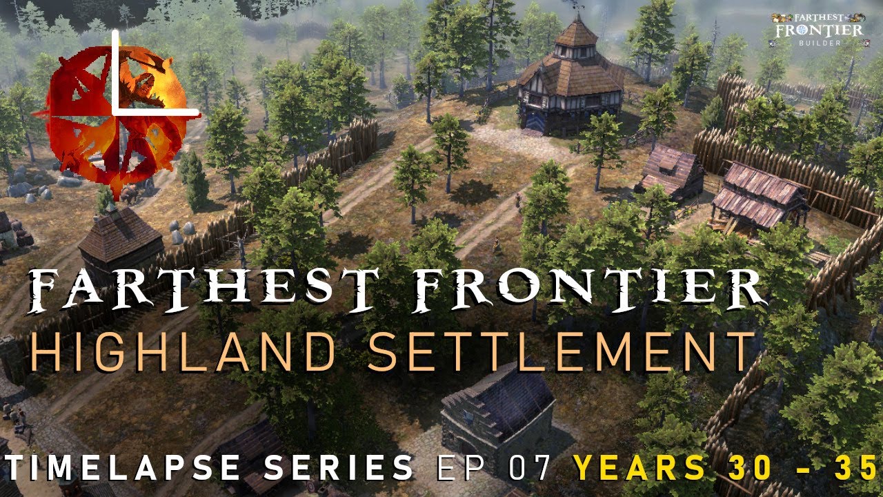 Farthest Frontier Builder Episode 7 (Years 30-35) Wildgrass Valley - Highland Settlement - YouTube