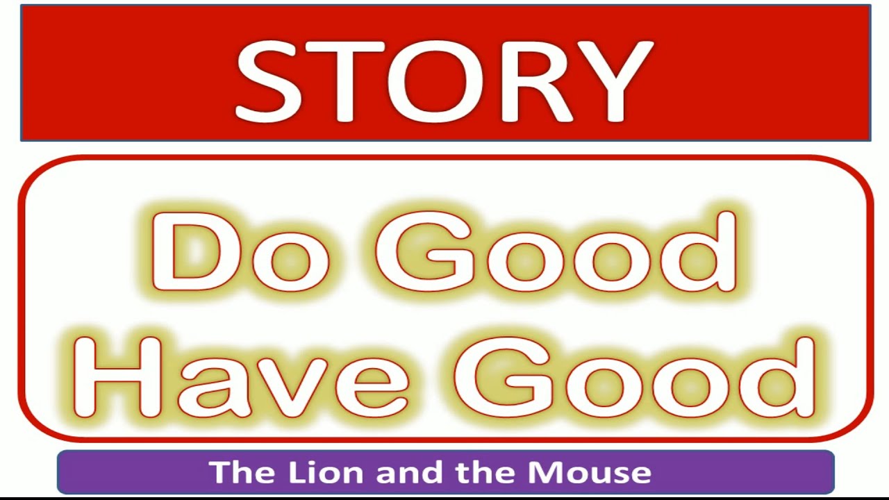 DO GOOD HAVE GOOD (A Lion and the Mouse) Federal Board Class 5 - YouTube