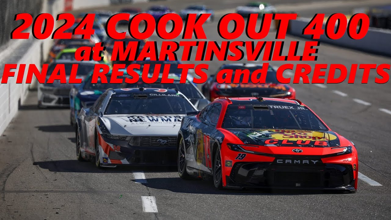 2024 Cook Out 400 (Martinsville) Finishing Order and Credits (Rebirth ...