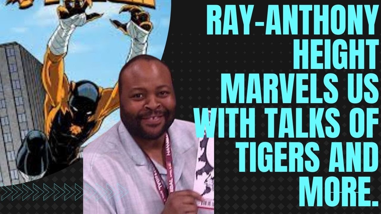 Ray-Anthony Height stays up past Midnight to talk Tigers, Marvel, and ...