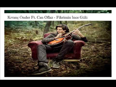 Kivanc Onder Ft. Can Oflaz - Fikrimin İnce Gülü (Radio Edit)