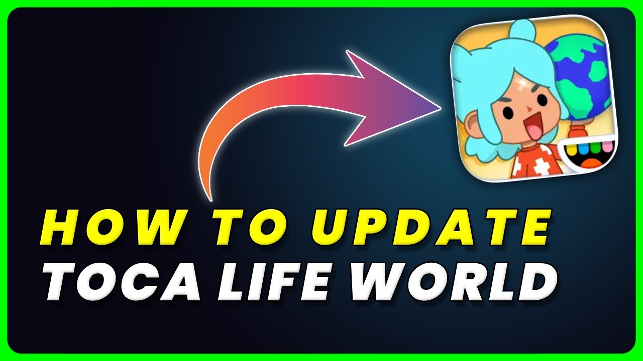 How to Update Toca Life World App - YouTube