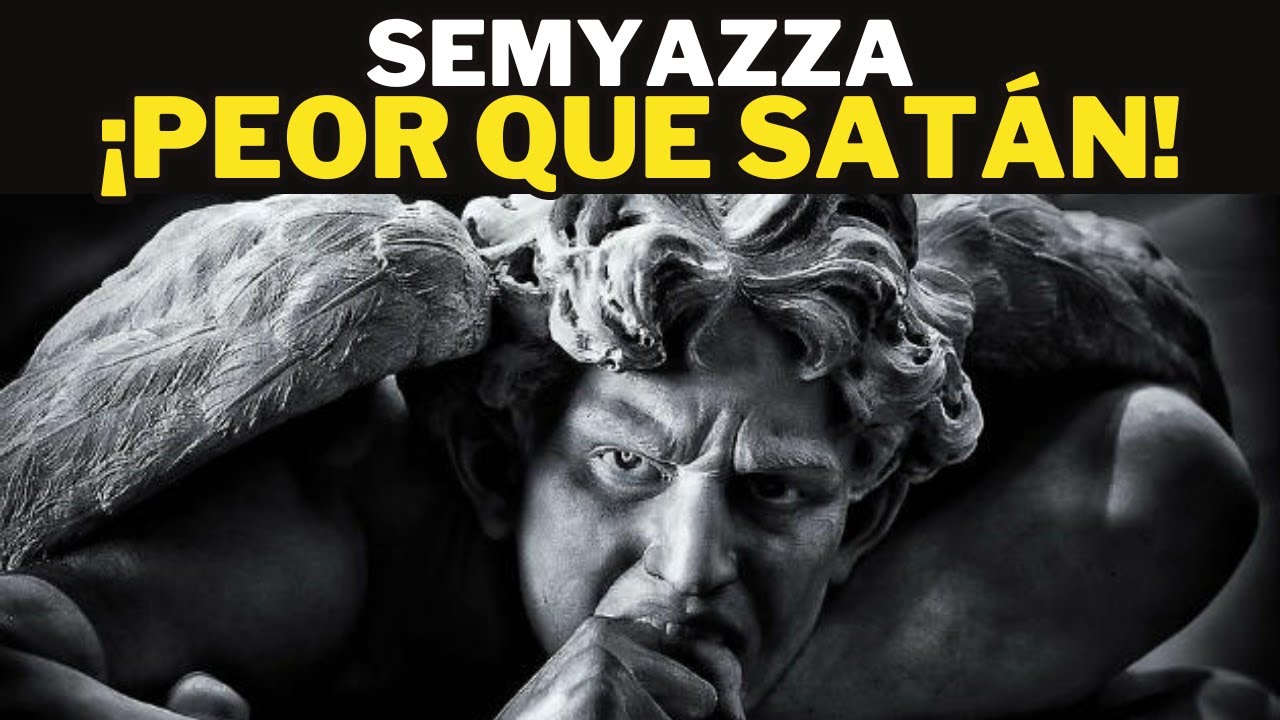 Semyazza🔥El ÁNGEL CAÍDO que es PEOR que LUCIFER😈 - YouTube