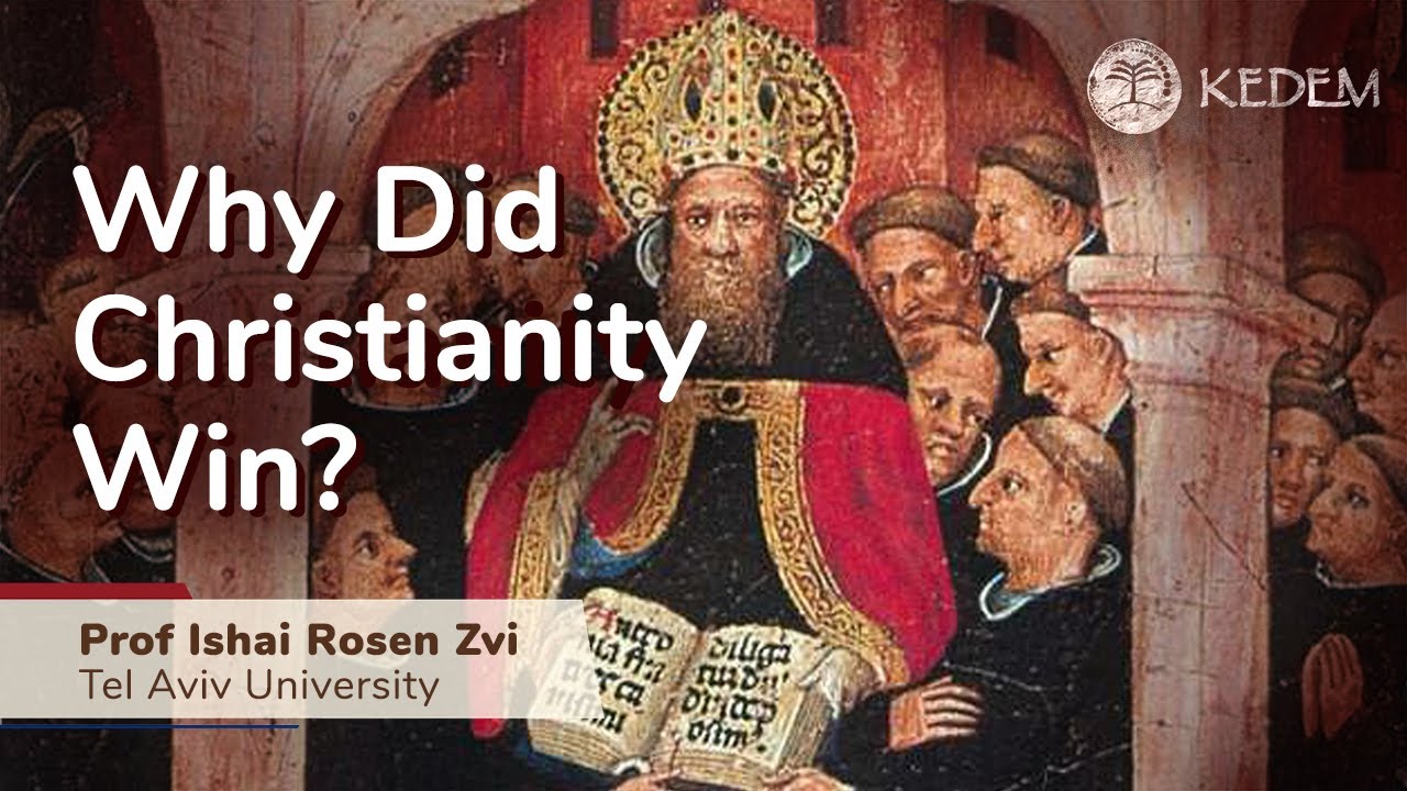 Why Did Christianity Win? Prof. Ishay Rosen-Zvi (Tel-Aviv University ...