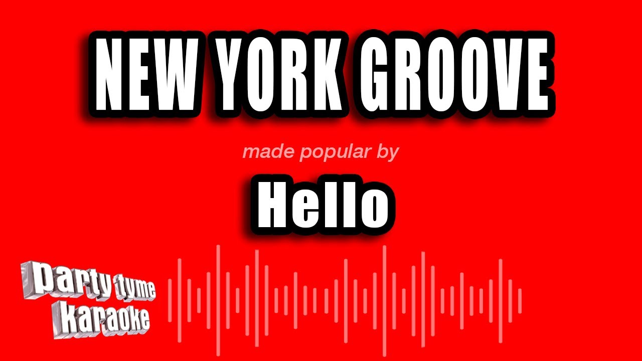 Hello - New York Groove (Karaoke Version) - YouTube
