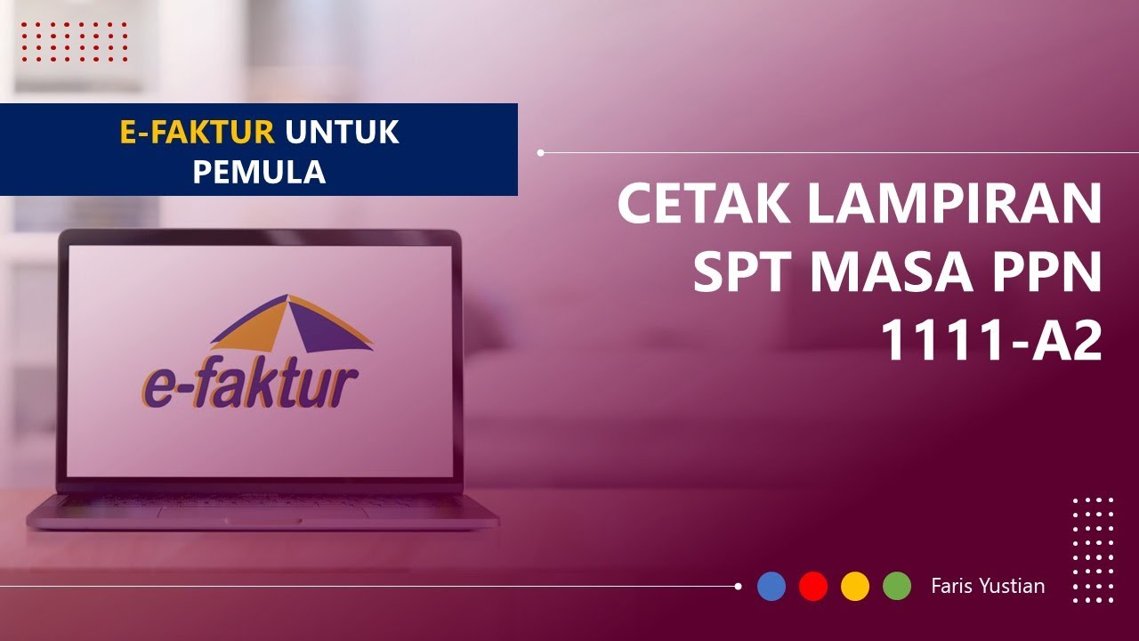 Tutorial e-Faktur untuk pemula: Mencetak Lampiran SPT Masa PPN A1, A2 s ...
