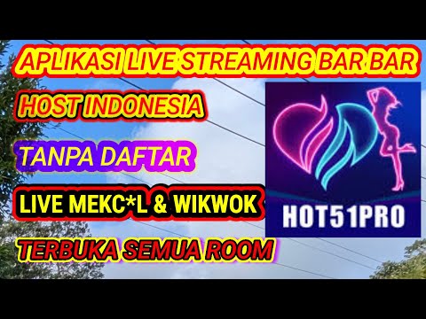 HOT51 PRO MOD V.1.999-95F 🔥 APLIKASI LIVE STREAMING BAR BAR UPDATE TERBARU 2026 GRATIS 