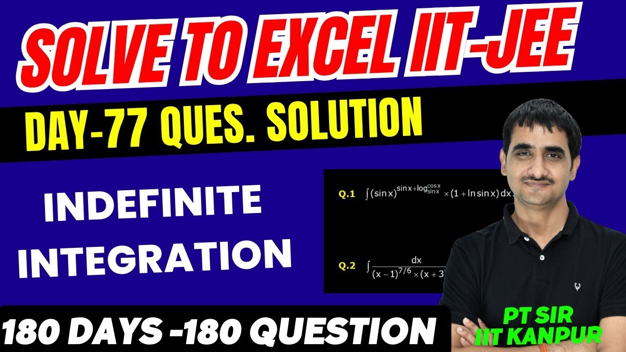 JEE 2024 Day-77 | Solve To Excel IIT-JEE | INTEGRATION JEE Challenging ...