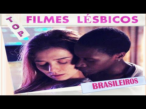 FILMES BRASILEIROS LÉSBICOS QUE VAI TE SURPREENDER!