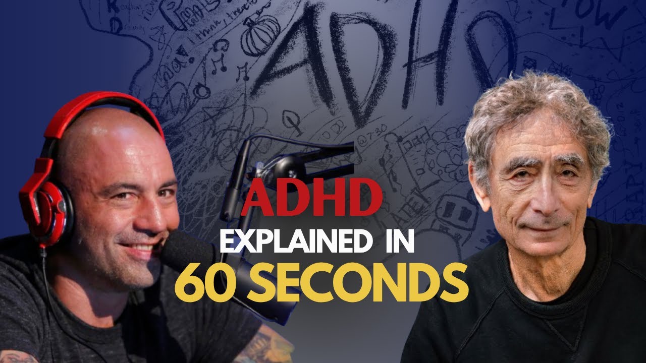 ADHD explained in 60 seconds | Joe Rogan - Dr. Gabor Mate - YouTube
