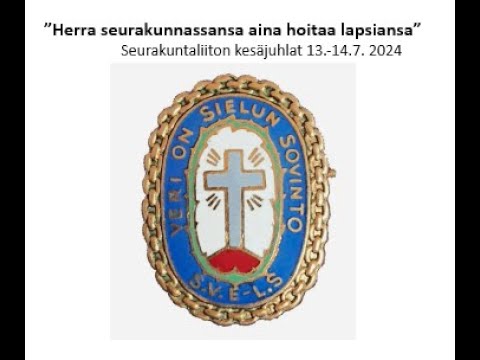 Kesäjuhlat 2024: "Kenen te sanotte minun olevan?" (pastori Seppo Salo ...