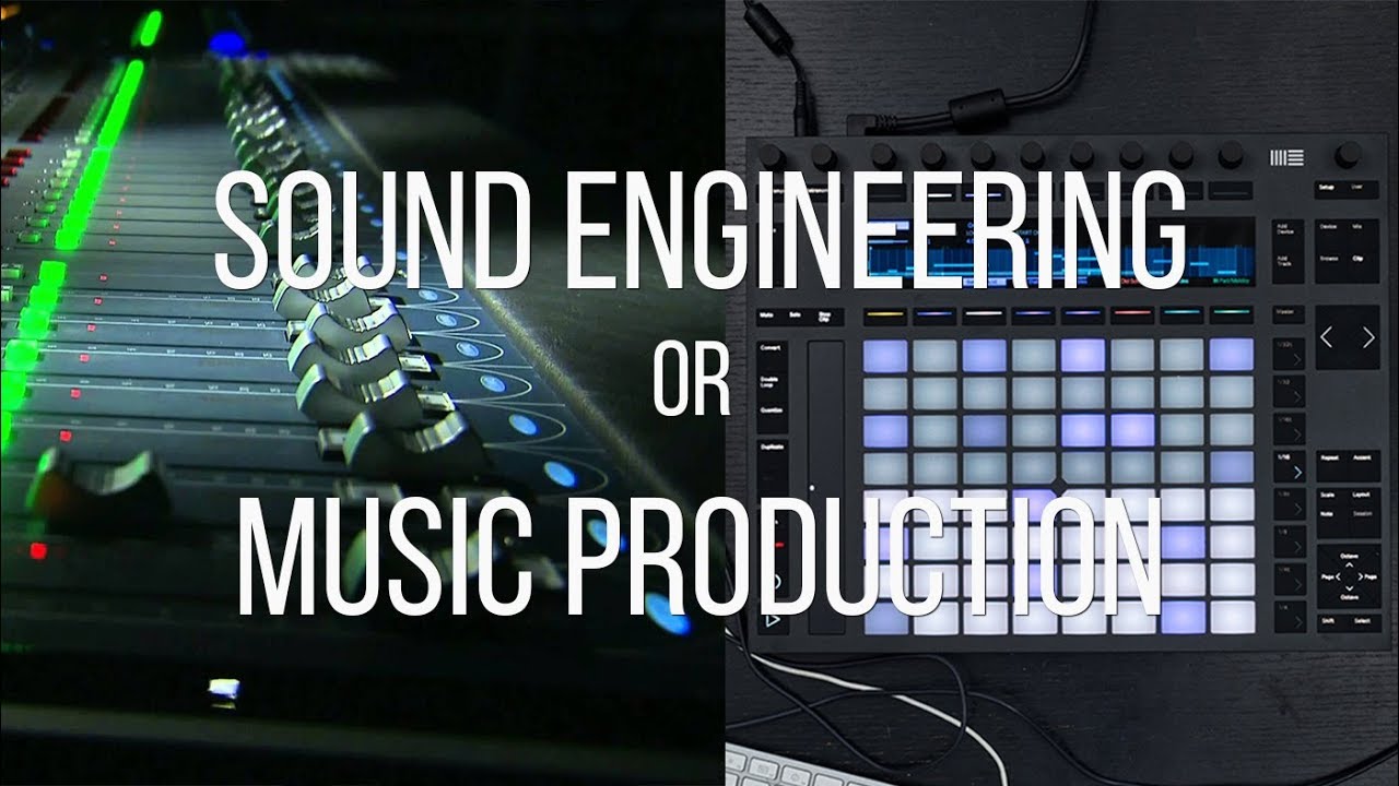Sound Engineering or Music Production - YouTube
