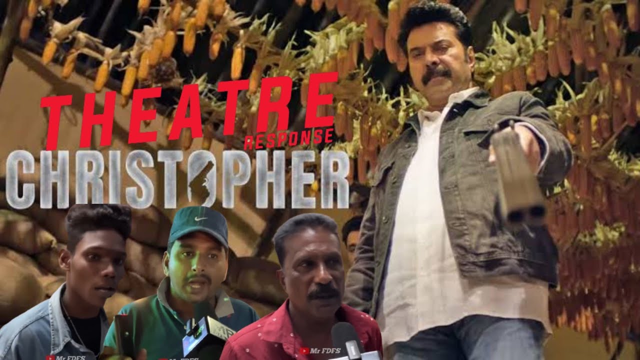 Day 4 Response | മമ്മൂക്കയുടെ ആറാട്ട് 🔥 | Christopher Movie Review ...