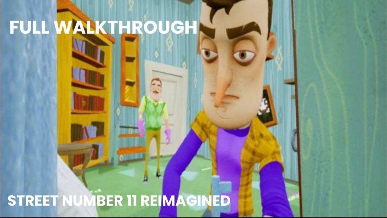 STREET NUMBER 11 REIMAGINED - HELLO NEIGHBOR MOD | FULL WALKTHROUGH ...