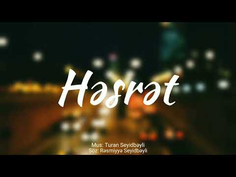 Həsrət- Turan Seyidbəyli