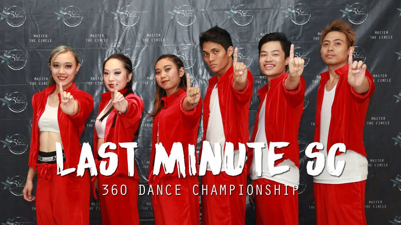360 DANCE CHAMPIONSHIP | Dance Competition | LAST MINUTE STREET CREW ...