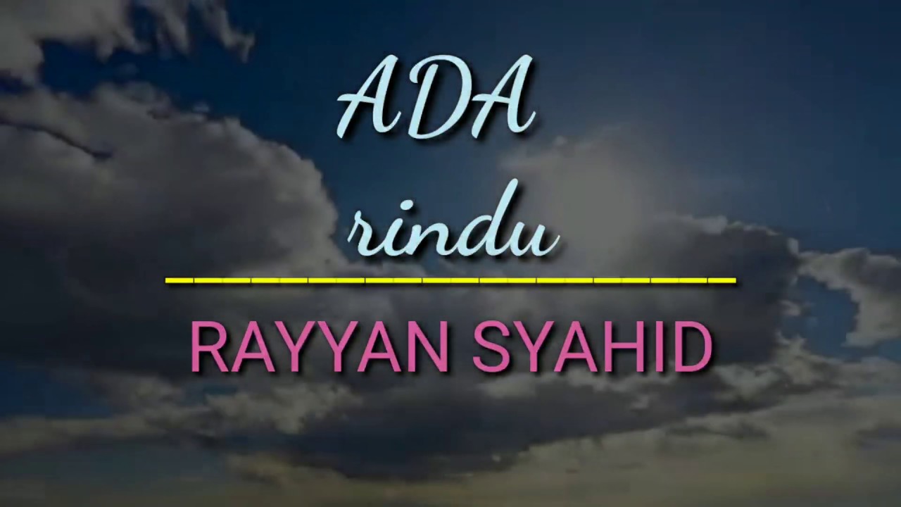 ADA RINDU -- RAYYAN SYAHID - YouTube