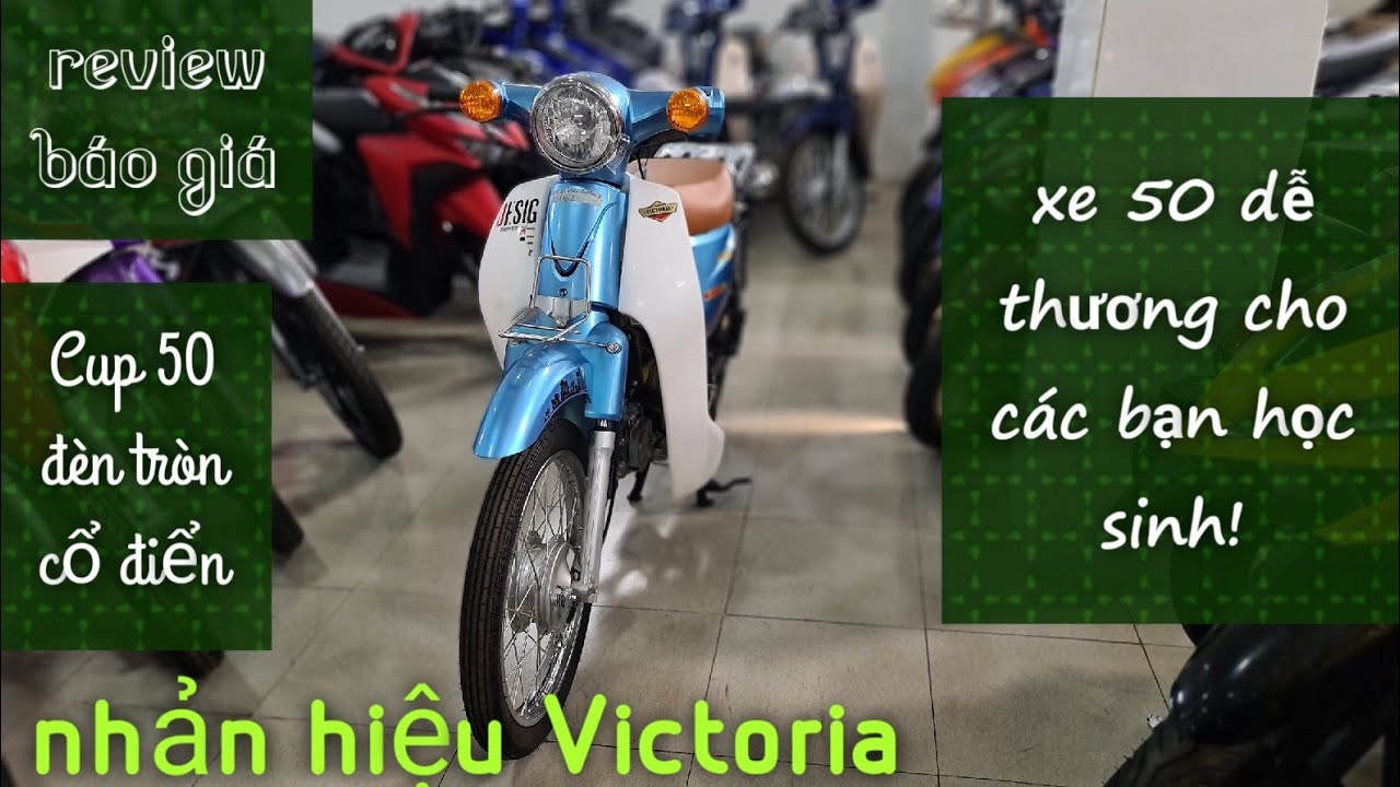 Review xe Cup 50 đèn tròn cổ điển nhãn hiệu Victoria, CUP 50 nhỏ gọn và ...