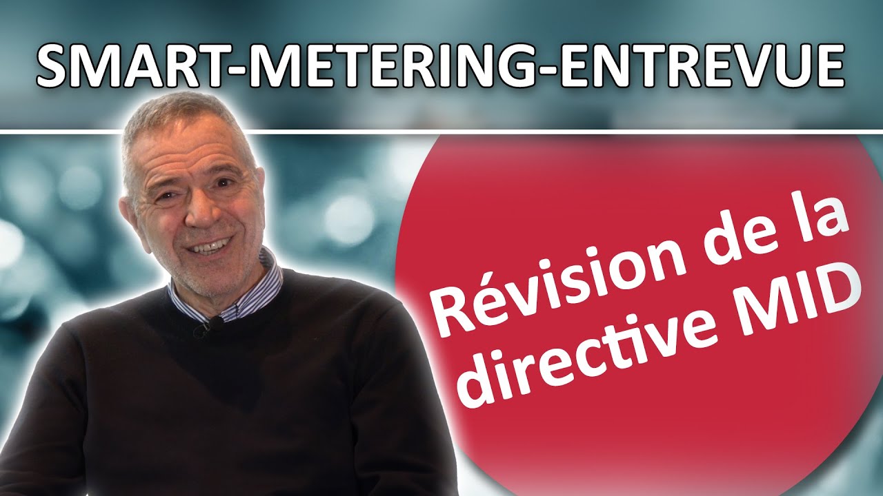 Révision de la directive MID pour l'industrie des compteurs ...