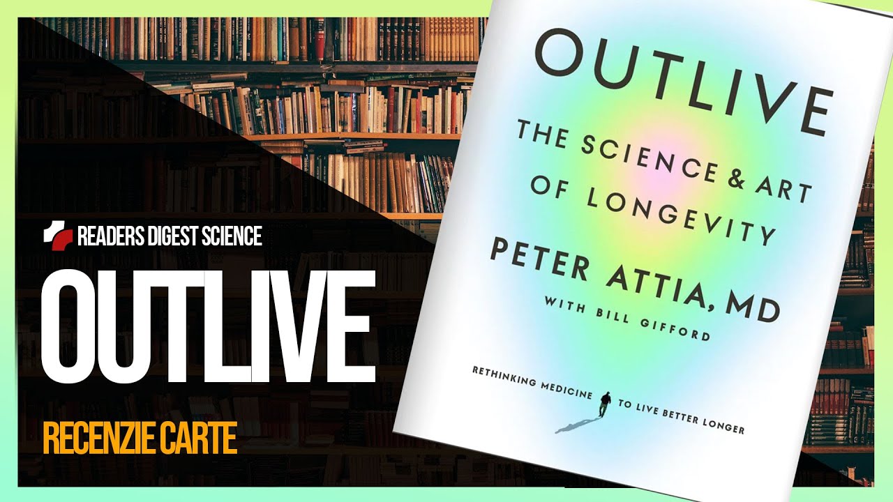 Recenzie Carte - Outlive - Peter Attia - YouTube