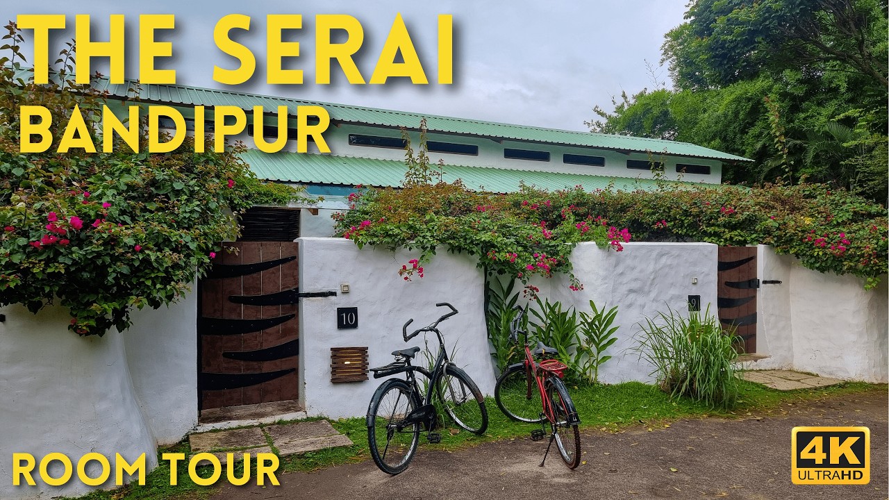 The Serai Bandipur, Karnataka | Room Tour 2025 [English] 4K - YouTube