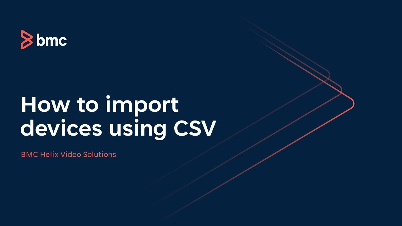 BMC Client Management: How to import devices using csv - YouTube