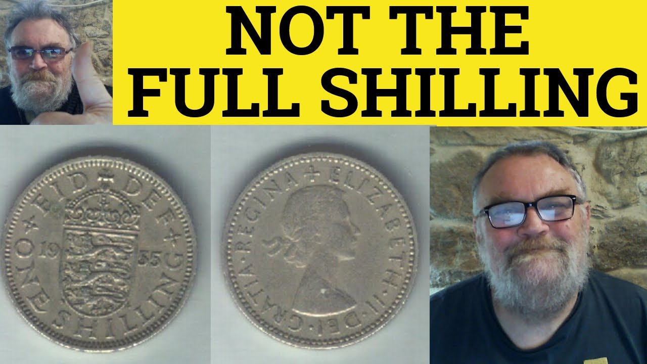 🔵 Not the Full Shilling Meaning - Not the Full Shilling Examples ...