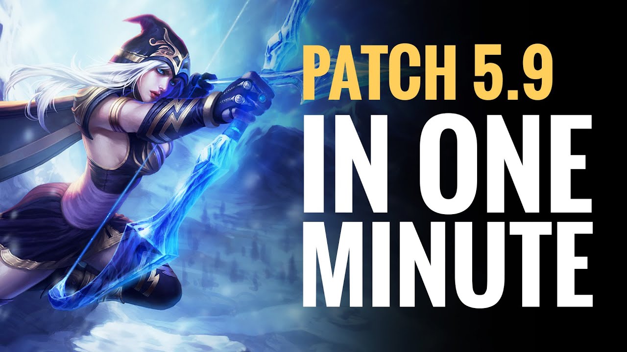 League of Legends - Patch 5.9 in One Minute - YouTube