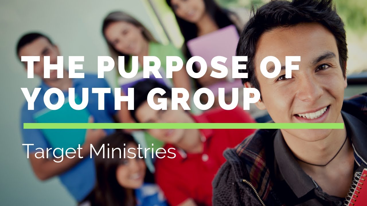 What Is The Purpose Of Youth Group YouTube what-is-the-purpose-of-youth-group-youtube