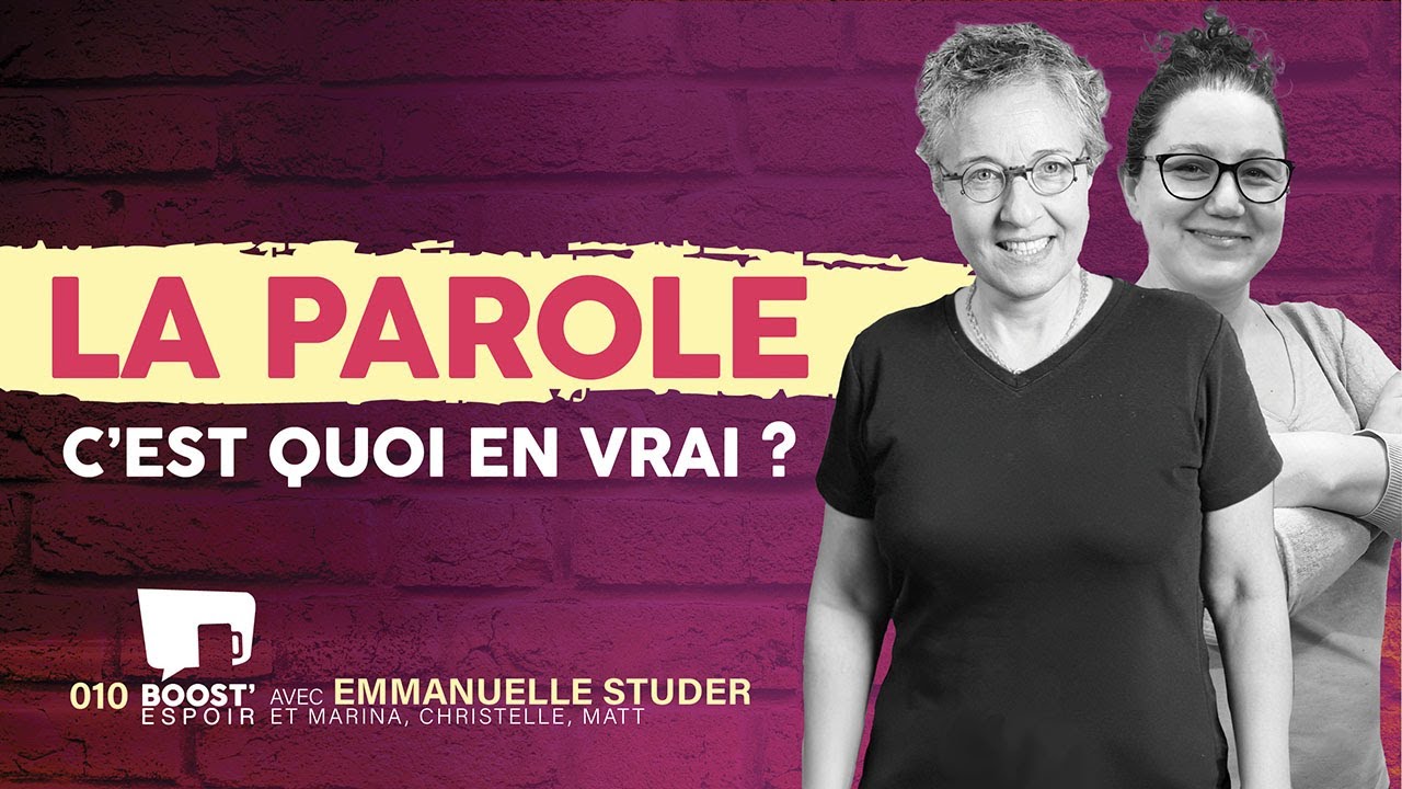 La Parole c'est quoi en vrai ? 🚀 BOOST' ESPOIR 010 | Avec Emmanuelle Studer, Marina et l'équipe ...