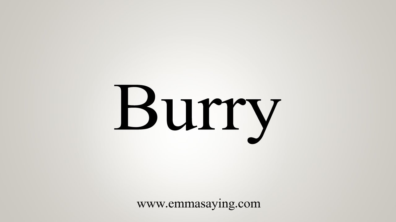 How To Say Burry - YouTube
