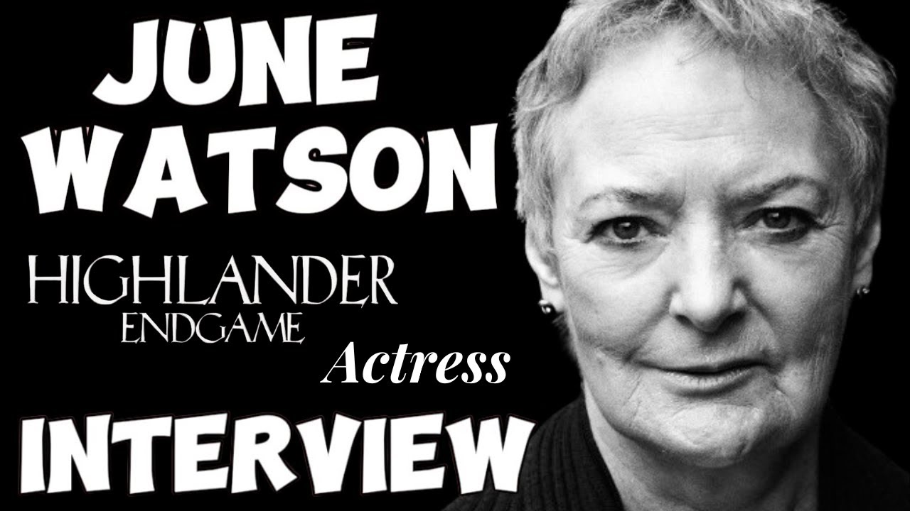 What happened to 'Highlander' Actress June Watson (Interview) - YouTube