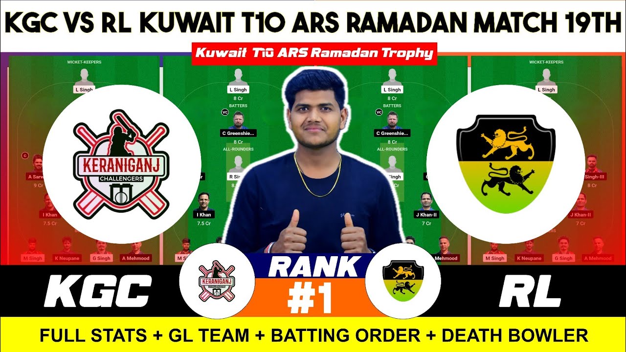 KGC vs RL , KGC vs RL Prediction , Keraniganj Challengers vs Royal Lions 19TH Kuwait T10 Match ...