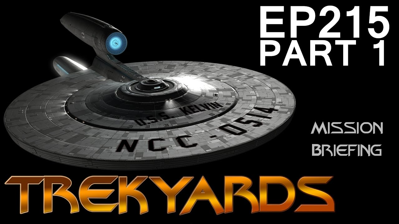 Trekyards EP215 - USS Kelvin (Part 1) - YouTube