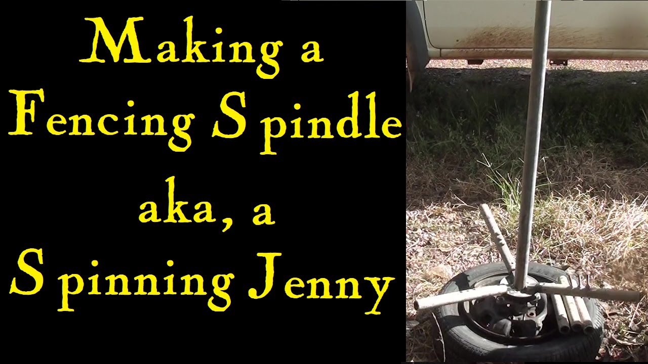 Making a Fencing Spindle aka, a Spinning Jenny - YouTube