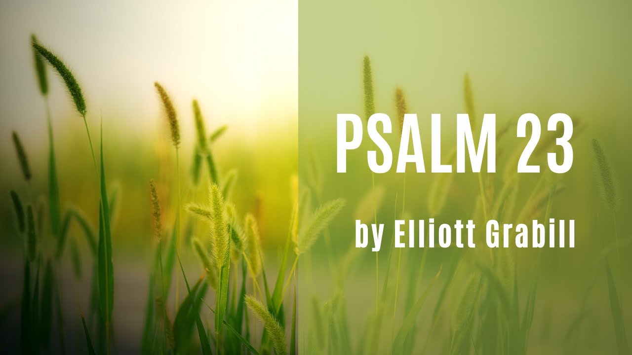 Psalm 23 for chorus, by Elliott Grabill - YouTube