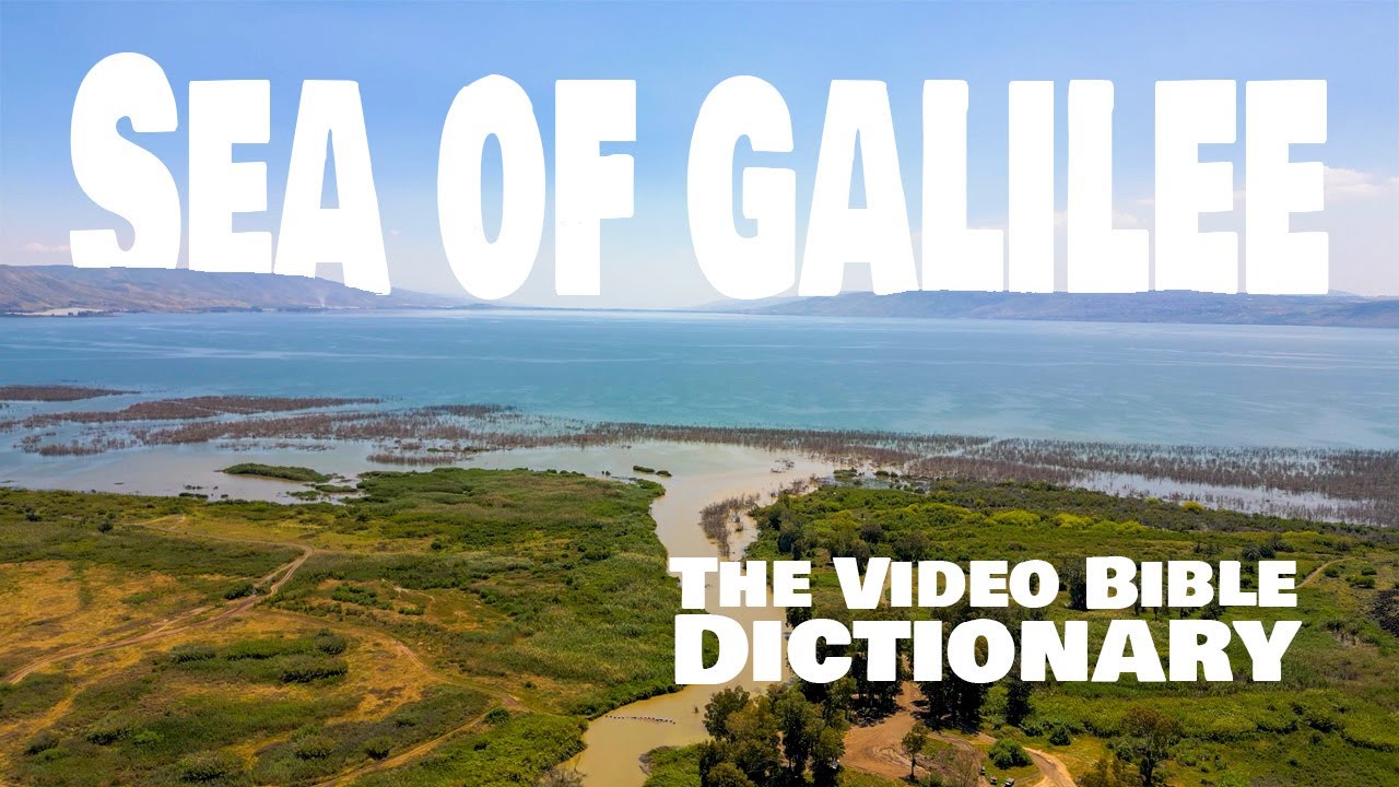 Sea of Galilee - The Video Bible Dictionary - YouTube