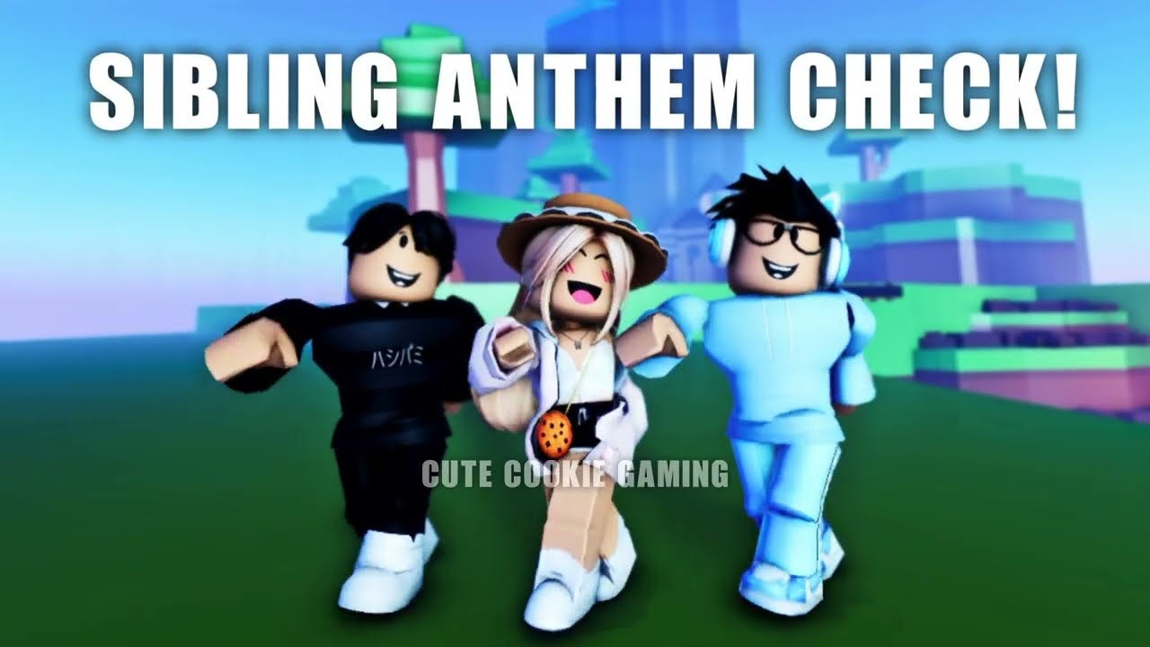 SIBLING ANTHEM CHECK! 😘 - YouTube