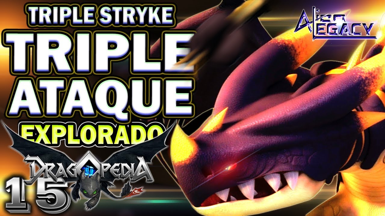 15) ¿Qué es el TRIPLE ATAQUE? TripleStrike || Como entrenar a tu DRAGON ...