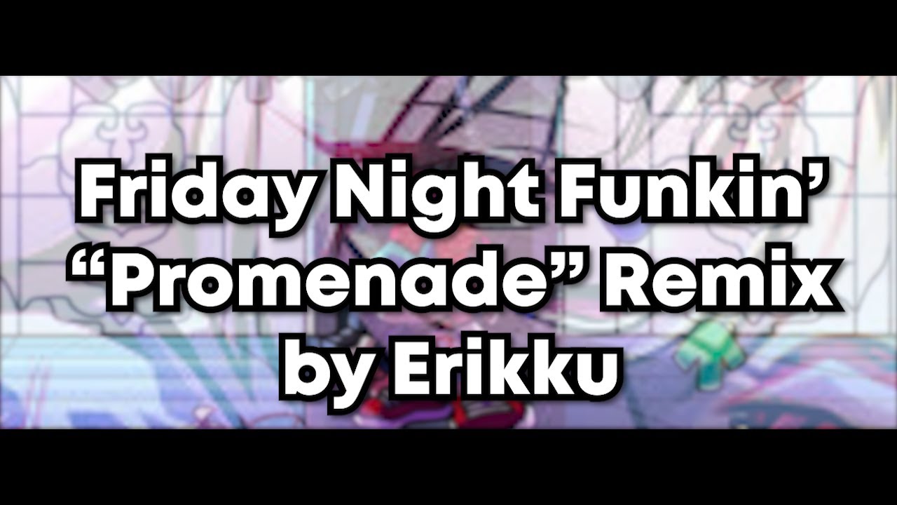 Friday Night Funkin': Entity "Promenade" Erikku Remix - YouTube