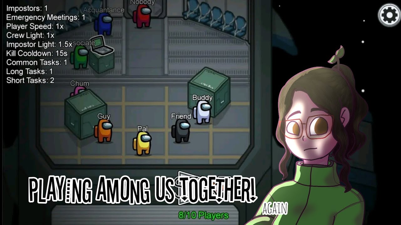 Lets Play Among Us Together Again! - YouTube