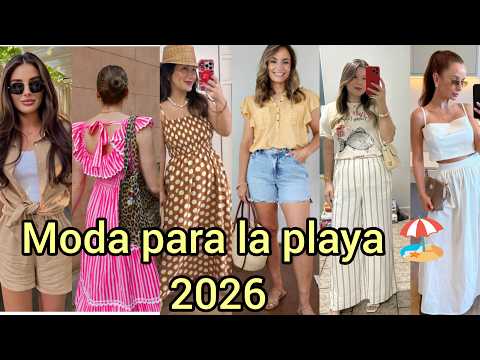🏖️MODA DE PLAYA 2026 outfits cómodos modernos y elegantes para ir a la playa🏝️