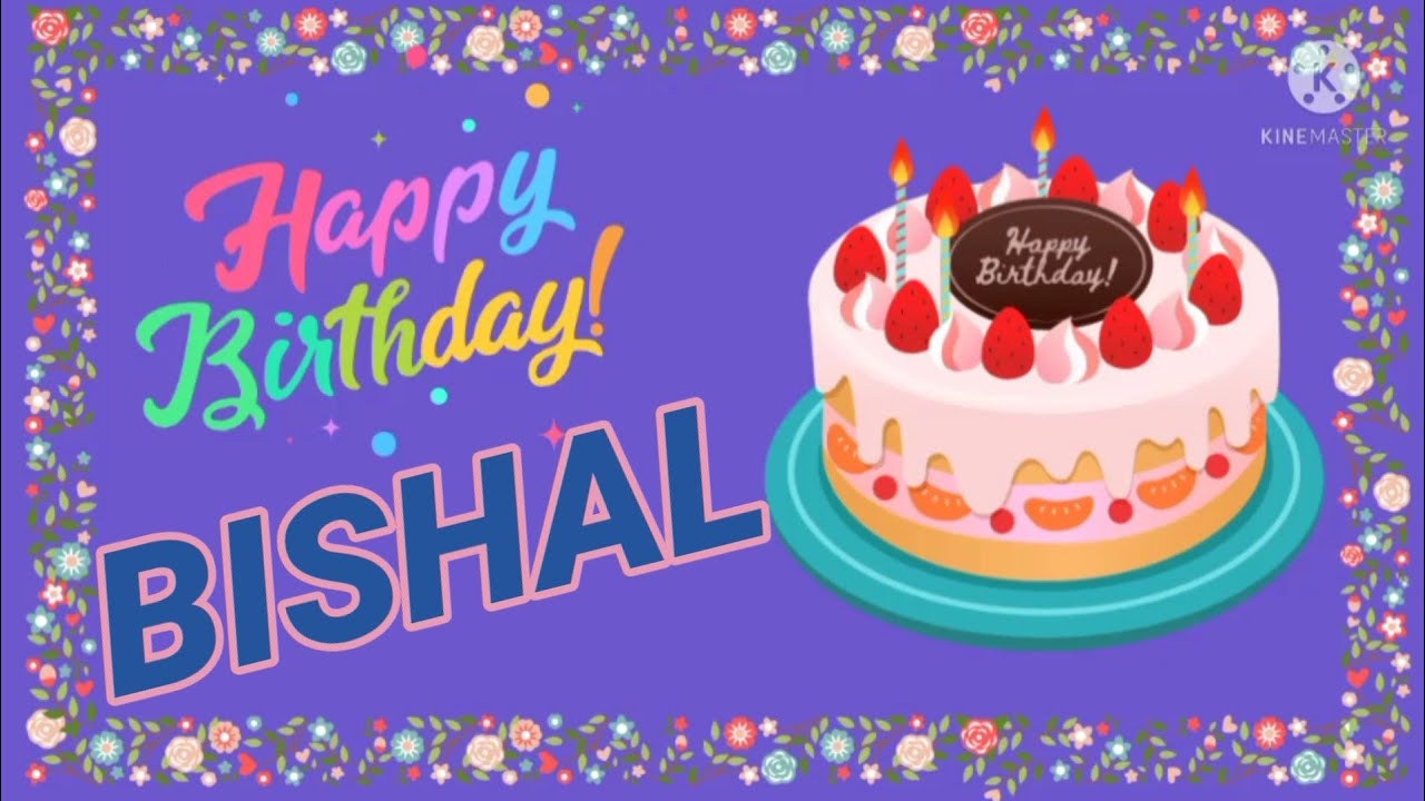 happy barthday bishal//bishal birthday song - YouTube