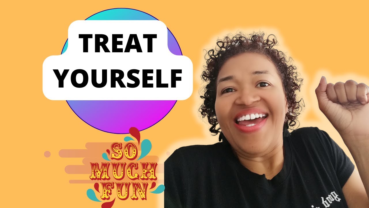 5 Ways To Treat Yourself | Fun and Relaxing - YouTube