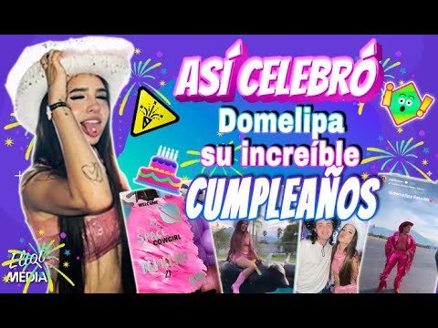 ASÍ FUE EL ESPECTACULAR CUMPLEAÑOS DE DOMELIPA EN EL DOMEFEST - YouTube