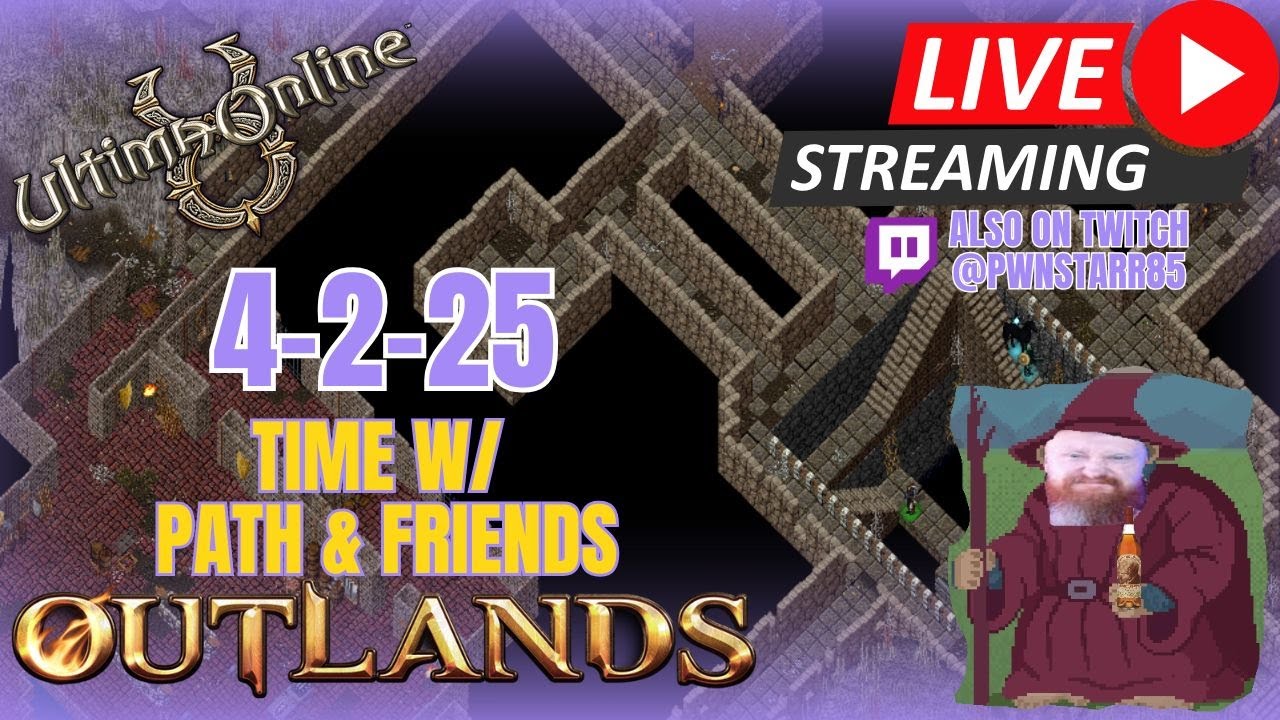 3-29-25 ULTIMA ONLINE | LIVESTREAM | UO Outlands BEST MMORPG 2025 - YouTube